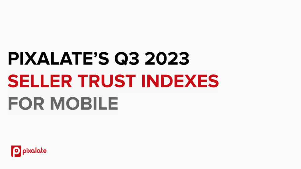 Q3 2023 Mobile Seller Trust Index: Top SSPs For Open Programmatic Ads Q3 2023 Mobile Seller Trust Index: Top SSPs For Open Programmatic Ads